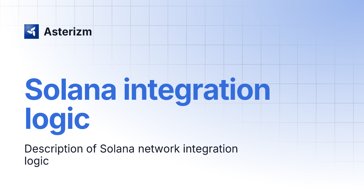 Solana integration logic | Asterizm