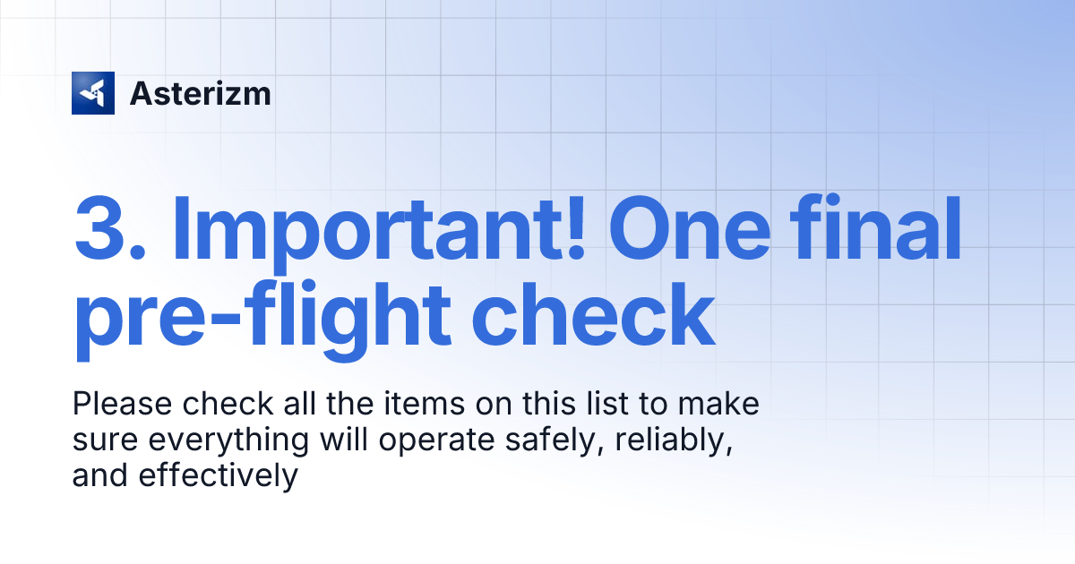 3. Important! One final pre-flight check | Asterizm
