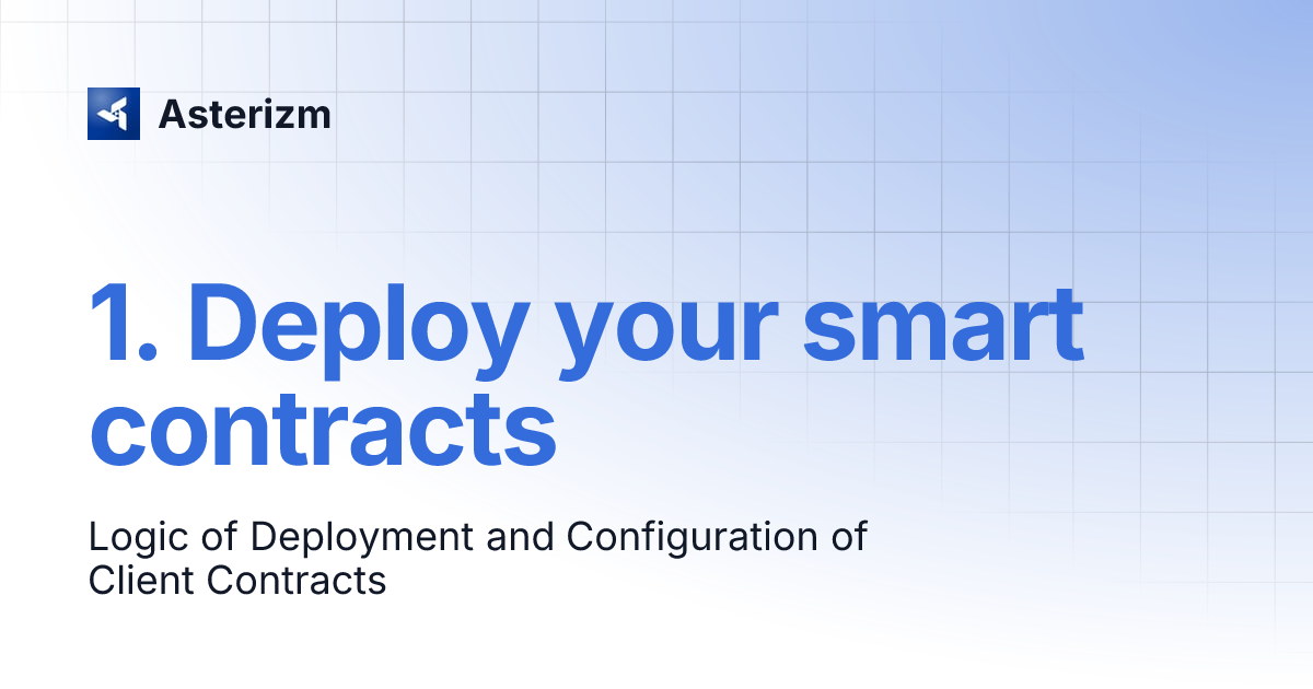 1. Deploy your smart contracts | Asterizm